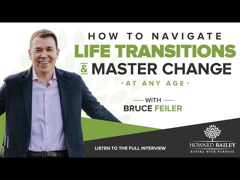 How to Navigate Life Transitions and Master Change at Any Age with Bruce Feiler