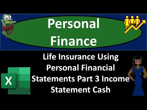 Life Insurance Using Personal Financial Statements Part 3 Income Statement 10142