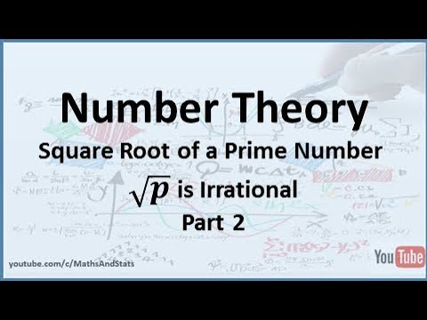 Number Theory: Square Root of a Prime is Irrational - Part 2