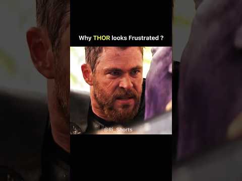 Why Thor is FRUSTRATED??? | marvel | Thor | #marvel #thor #shorts