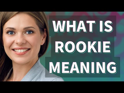 Rookie | meaning of Rookie