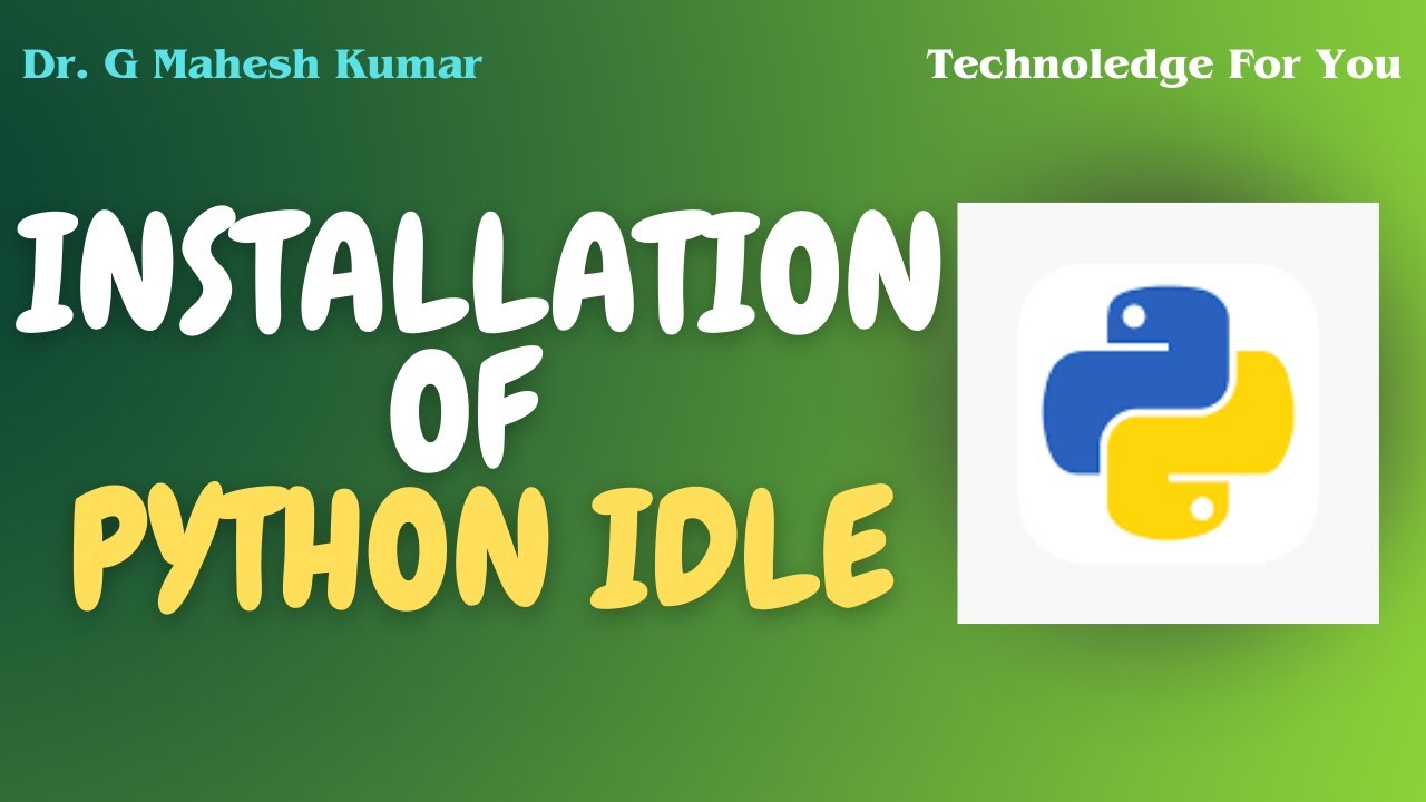 INSTALLATION OF PYTHON IDLE