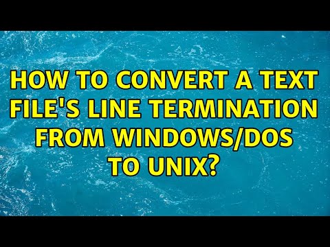 How to convert a text file's line termination from Windows/DOS to Unix? (2 Solutions!!)