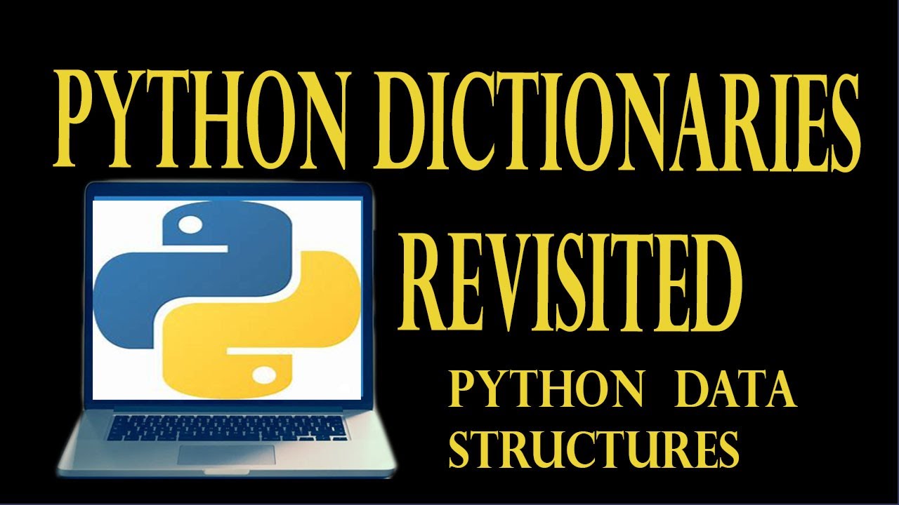 Python Dictionary Revisited [Data Structures]