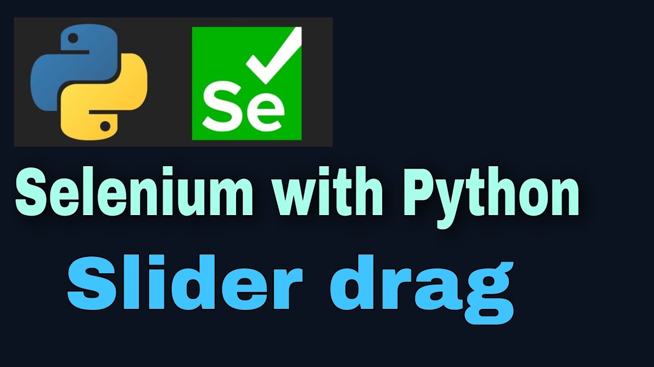 Selenium with Python Tutorial - 41: Slider Drag(ActionChains)