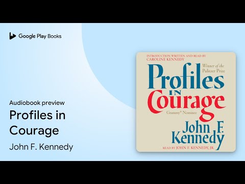 Profiles in Courage by John F. Kennedy · Audiobook preview