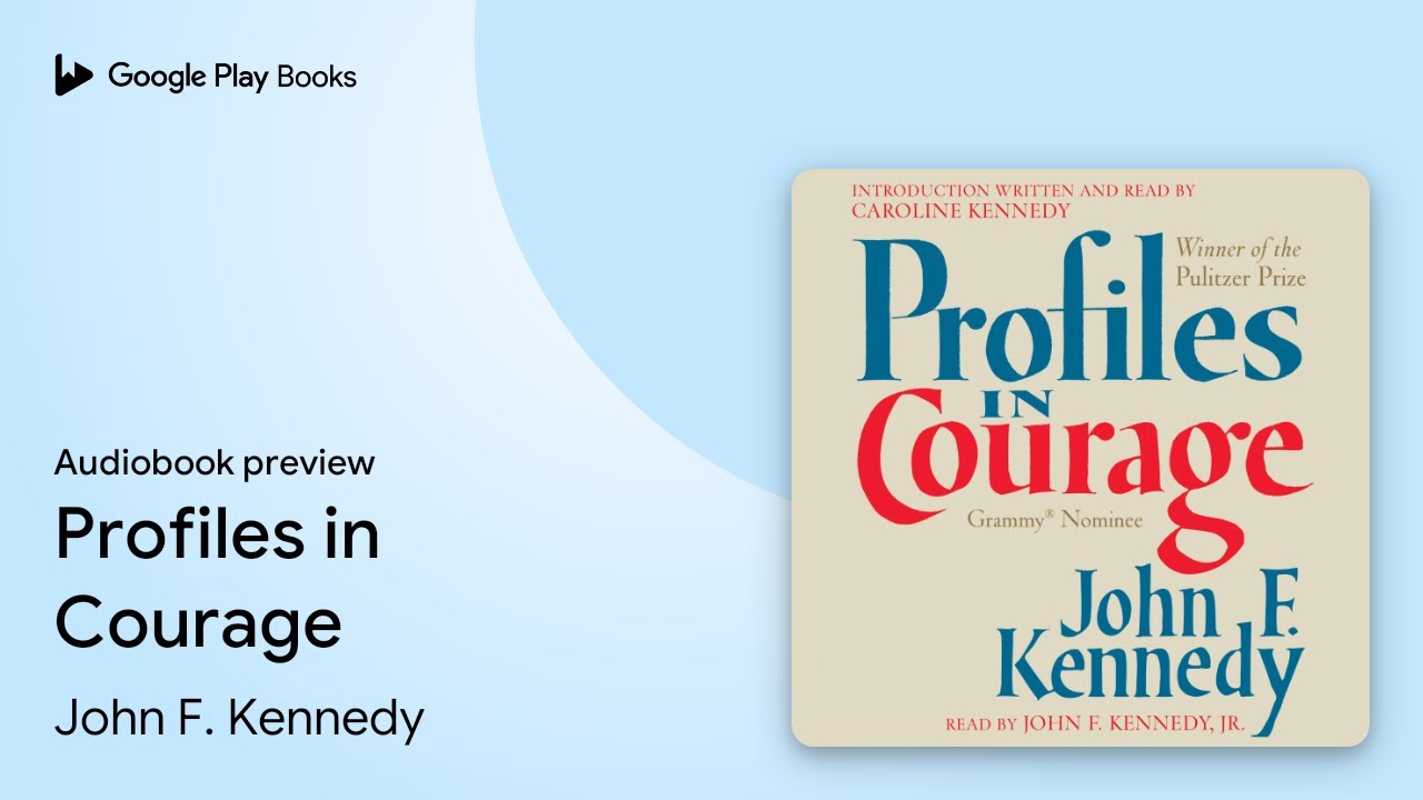 Profiles in Courage by John F. Kennedy · Audiobook preview
