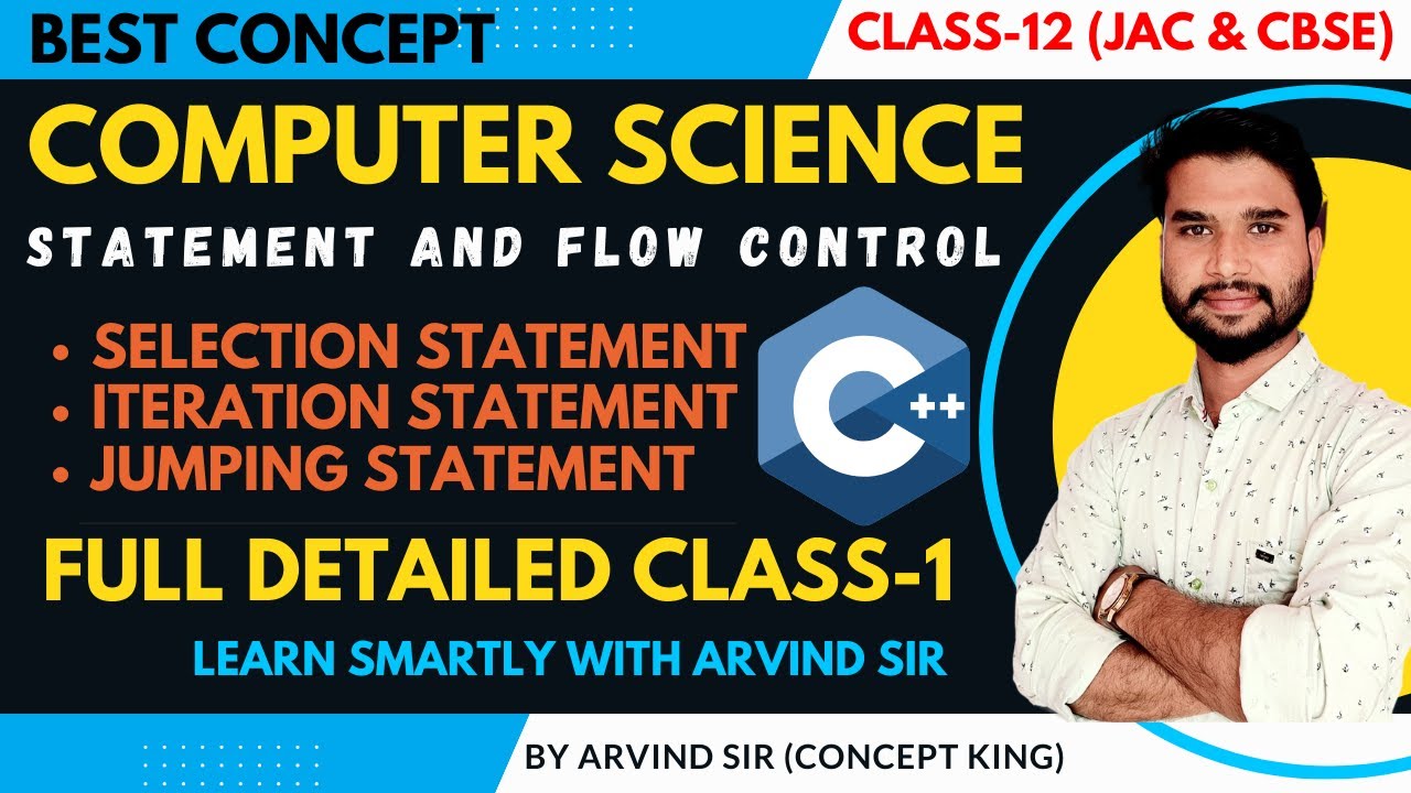 class 12 computer science | Flow of control | CPP Best video | Computer science by Arvind sir