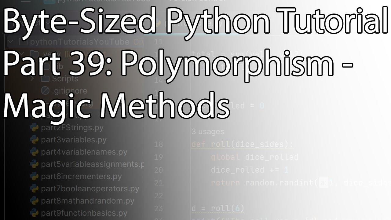 Byte-Sized Python Tutorial Part 40: Polymorphism - Magic Methods