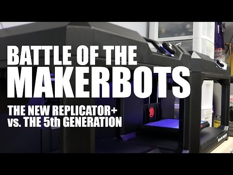 Battle of the MakerBots: The new Replicator+ versus the 5th Generation