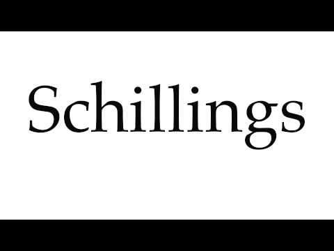 How to Pronounce Schillings