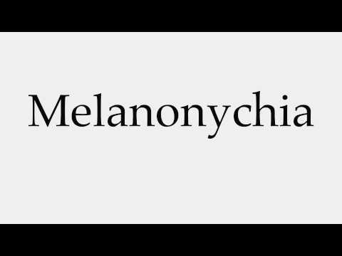 How to Pronounce Melanonychia