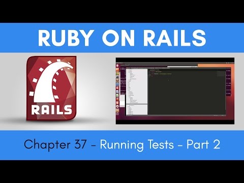 Learn Learn Ruby on Rails from Scratch Chapter 37 Running Tests Part 2 ...