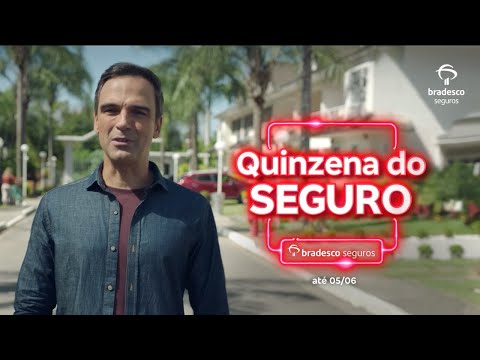 Quinzena do Seguro | Grupo Bradesco Seguros