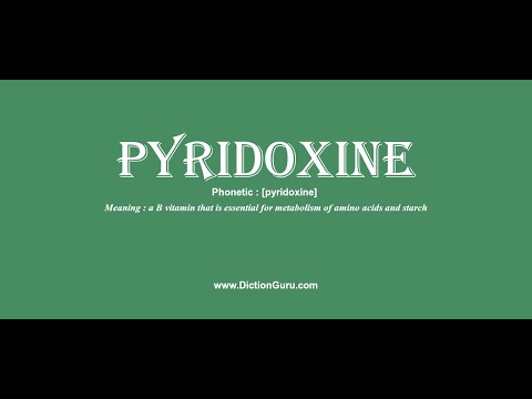 pyridoxine: Pronounce pyridoxine with Meaning, Phonetic, Synonyms and Sentence Examples