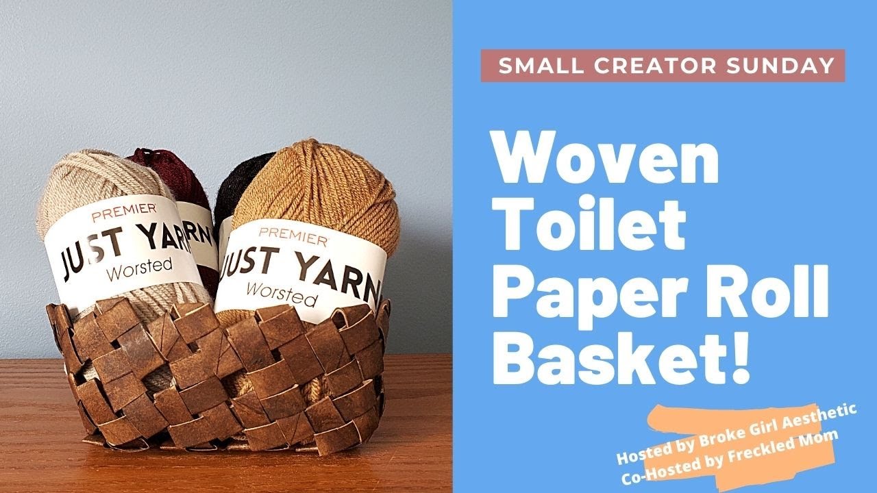 How to Make a Woven Basket out of Toilet Paper Rolls!!! | Small Creator Sunday | The Impatient DIYer