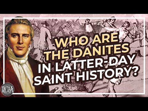 Who Are the Danites in Latter-day Saint History? - Saints Unscripted