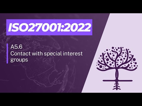 ISO27001:2022 - A5.6 - Contact with Special Interest Groups