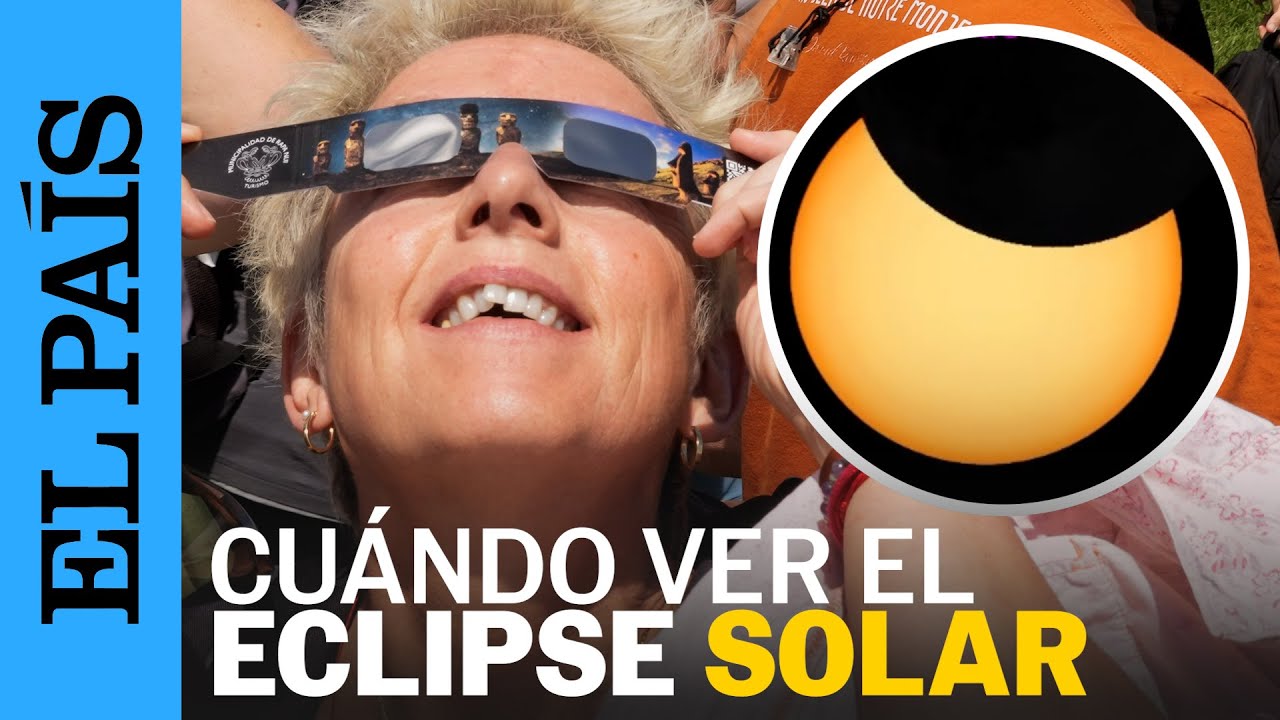 ECLIPSE SOLAR: Cómo verlo de manera segura, sin gafas y a qué hora en España | EL PAÍS