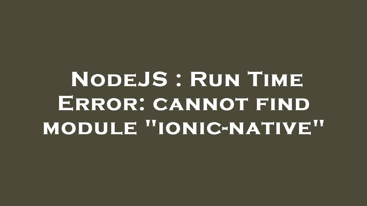 NodeJS : Run Time Error: cannot find module 