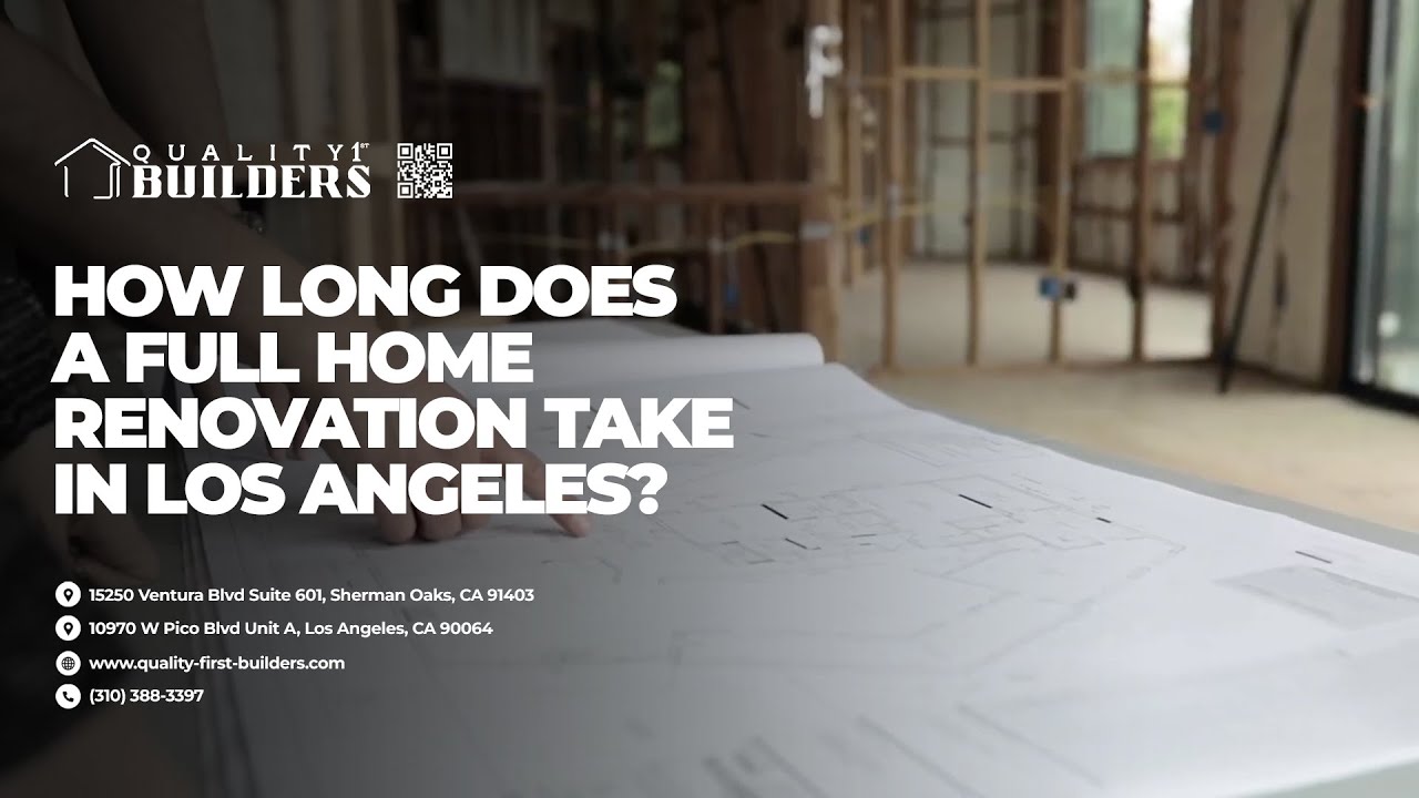How Long Does a Full Home Renovation Take in Los Angeles?