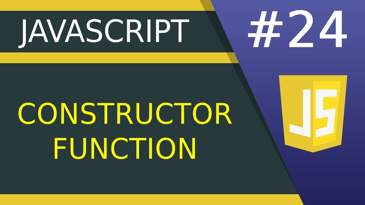 Constructor Function - #24 JavaScript tutorial for Beginners