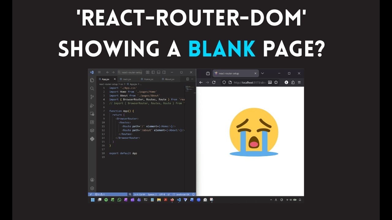 Why is my React Router Dom Showing blank page? Solved!