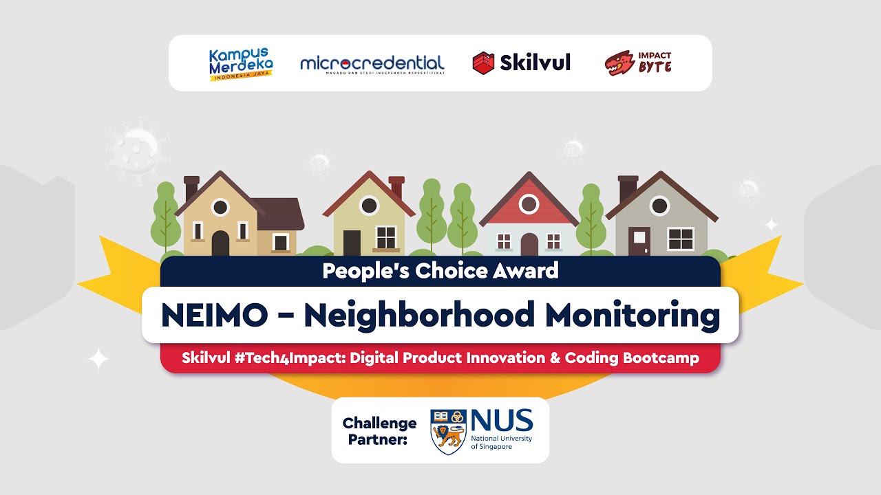 Skilvul #Tech4Impact: “NEIMO (Neighborhood Monitoring)” - Challenge Partner: NUS