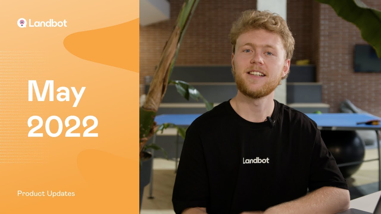 Landbot Updates | May 2022