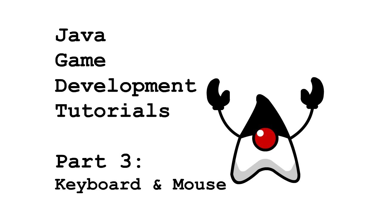Java Game Development Tutorials: Part 3 - Keyboard and Mouse