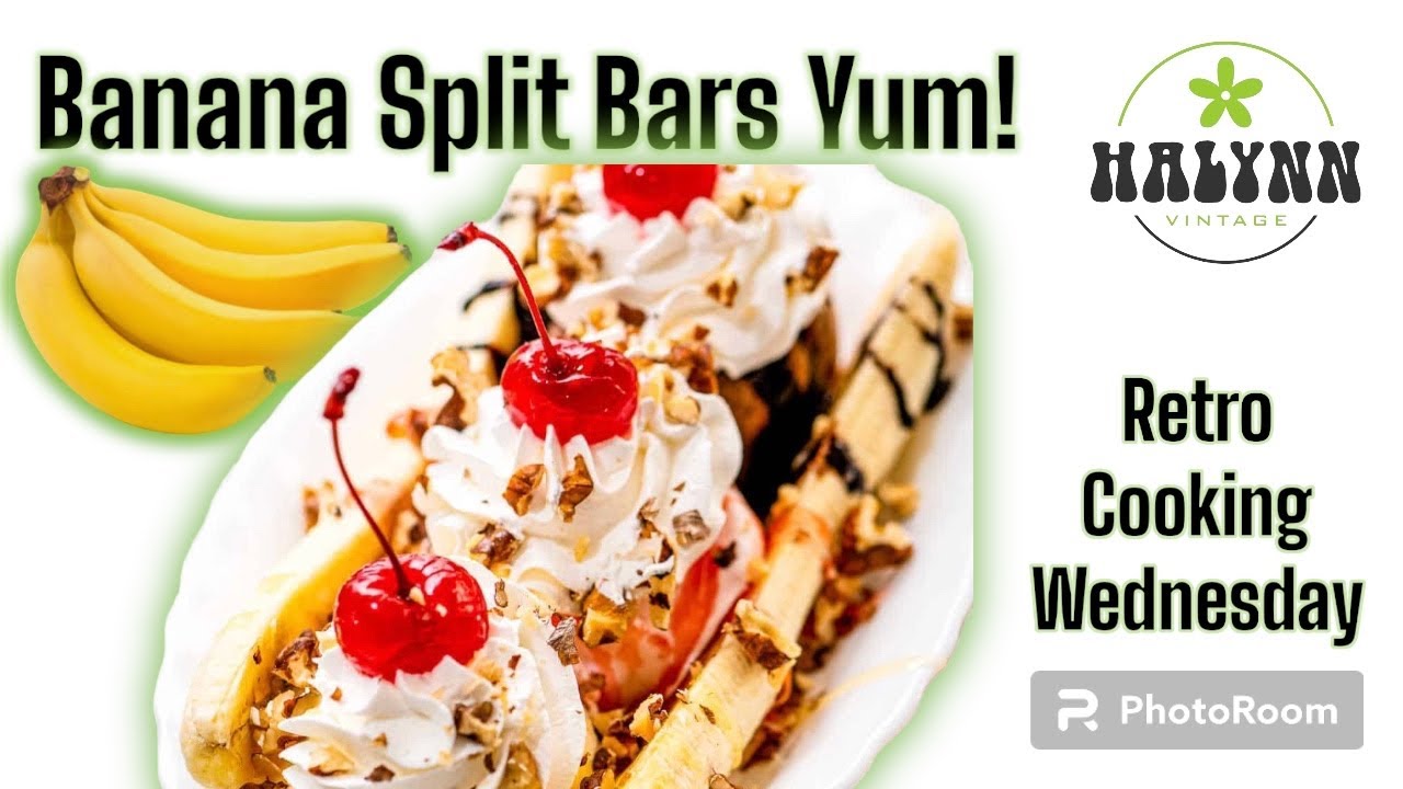 Banana Split Bars - Retro Cooking Wednesdays * YUM!!