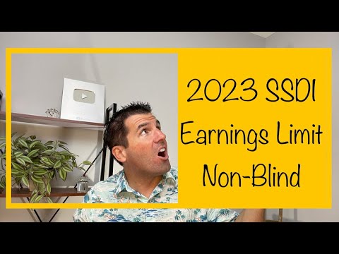 2023 SSDI Earnings Limit for Non-Blind Beneficiaries - Social Security Disability