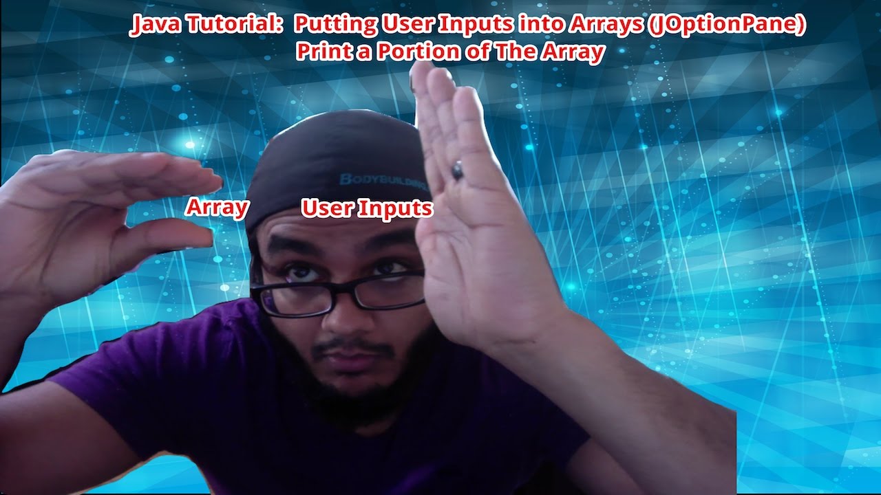 Java Tutorial: Putting User Inputs into an Array(JOptionPane) Bonus: Printing Portion of Array