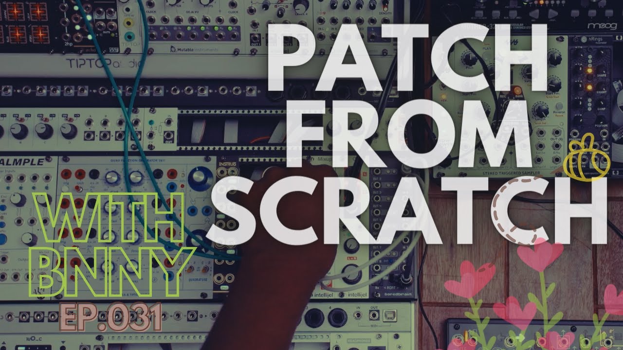 PATCH FROM SCRATCH - LIVE - BNNY - 031