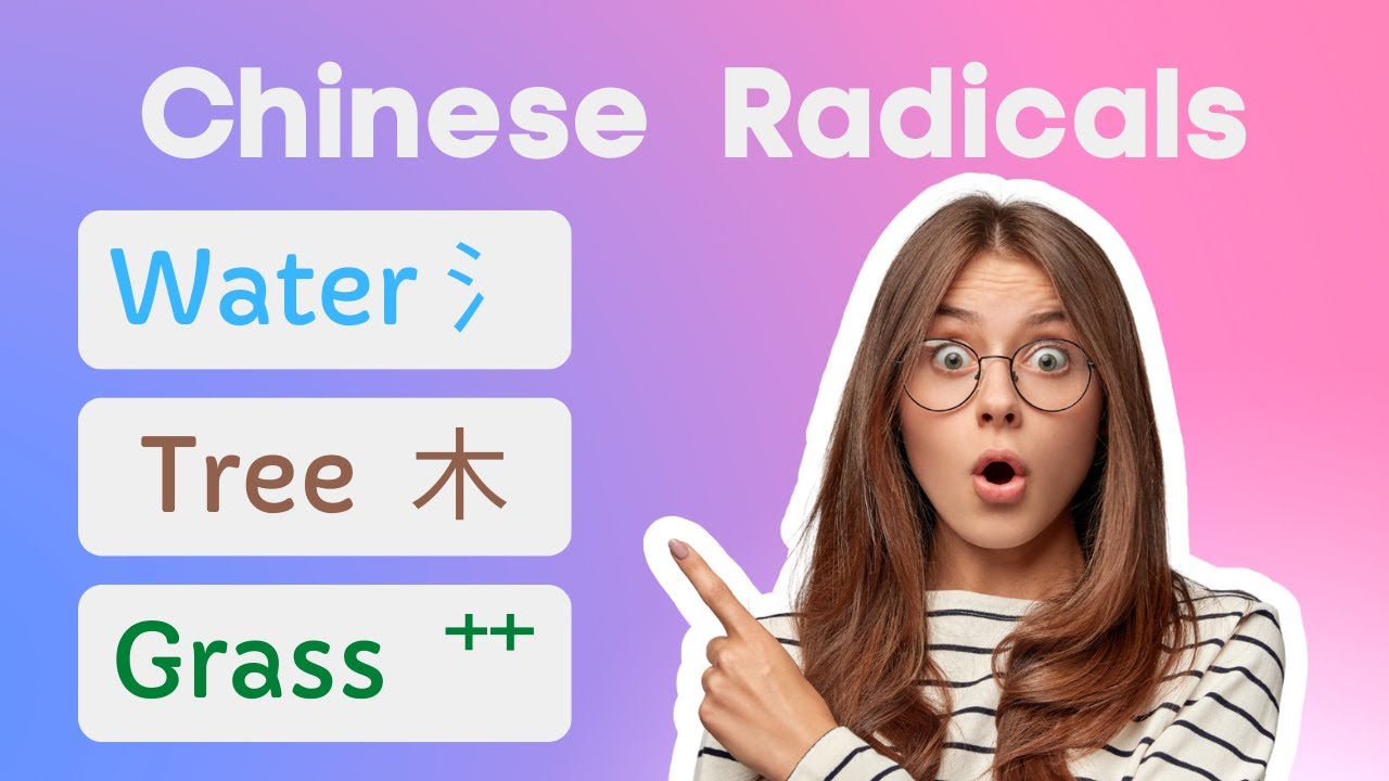 Why are Chinese Radicals Important? Learn Chinese Character Structure for Beginners