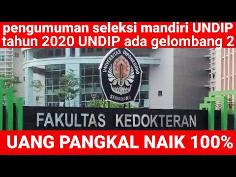 UANG PANGKAL SELEKSI MANDIRI UNDIP NAIK 100%( Pengumuman UM UNDIP 2021 dan Gelombang 2)