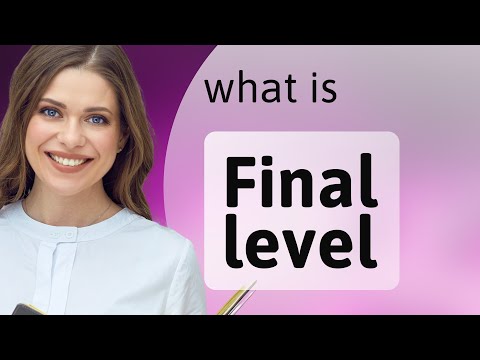 Understanding "Final Level": A Guide to English Phrases