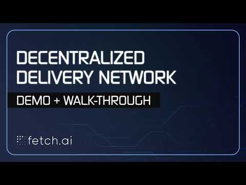Decentralized Delivery Network Demo | Blockchain AI | Fetch.ai