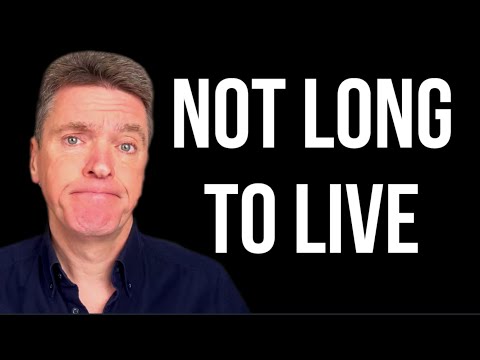Not Long to Live