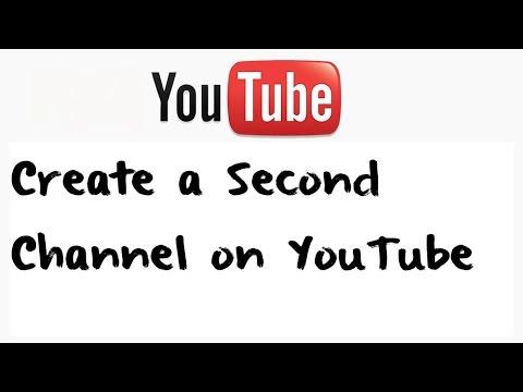 How to Create a Second YouTube Channel (a new channel) on Your Account 2016