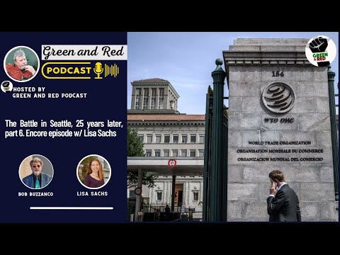 The Battle in Seattle, 25 years later, part 6. Encore episode w/ Lisa ...