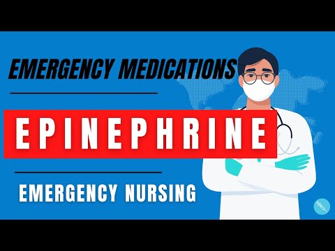 Epinephrine - Emergency Medications - Tips for new ER Nurses