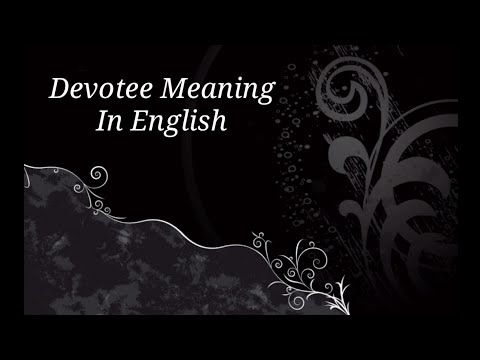 Devotee meaning in English with picture