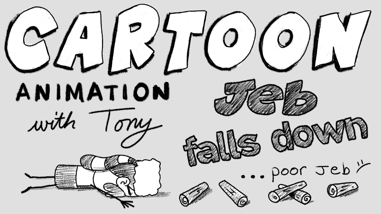 Cartoon Animation with Tony | Jeb Falls Down
