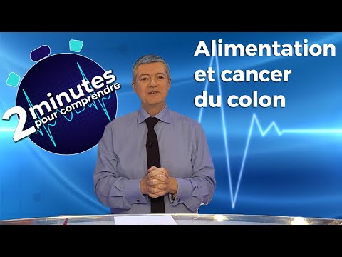 Alimentation et cancer du colon - 2 minutes pour comprendre