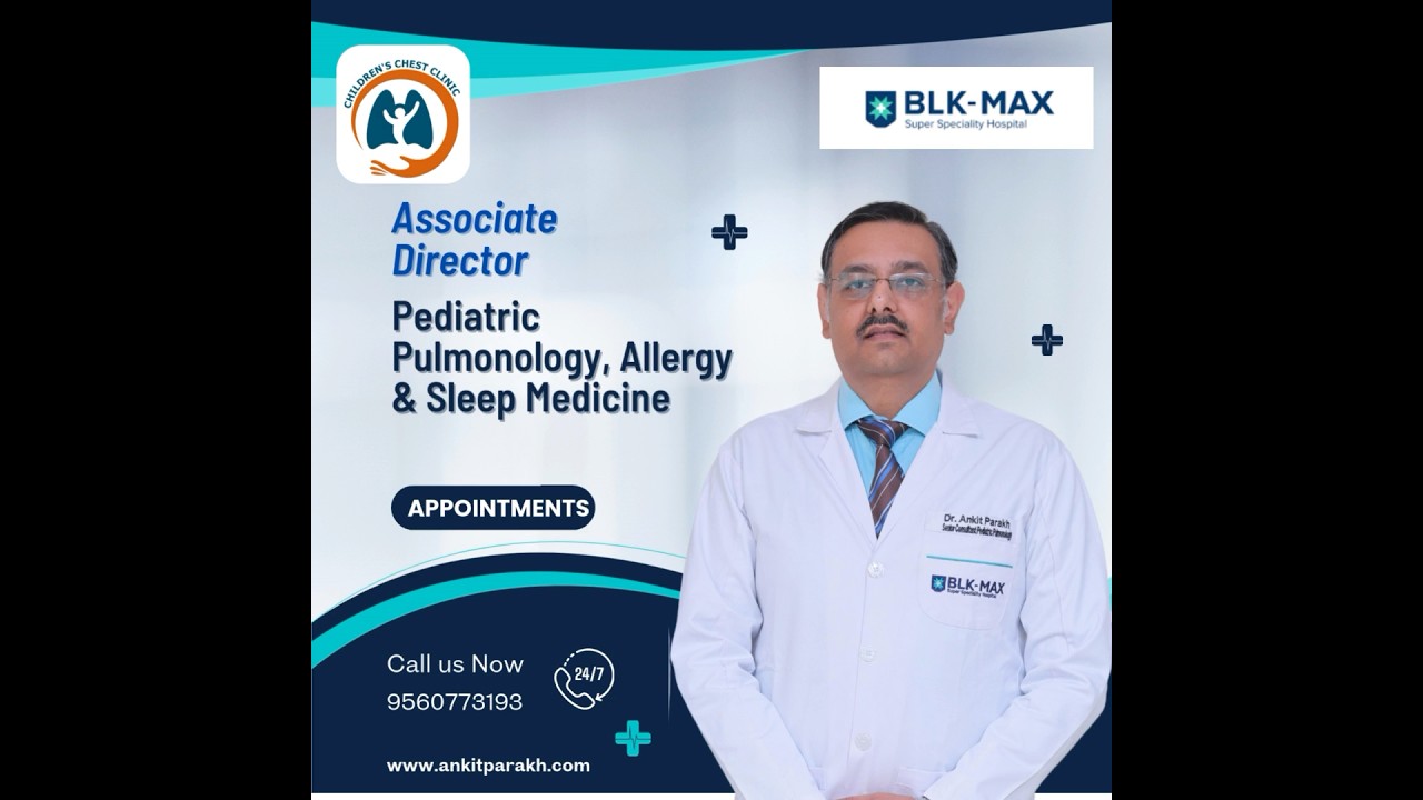 Dr Ankit Parakh, Child Chest and Allergy Specialist #asthma #allergist