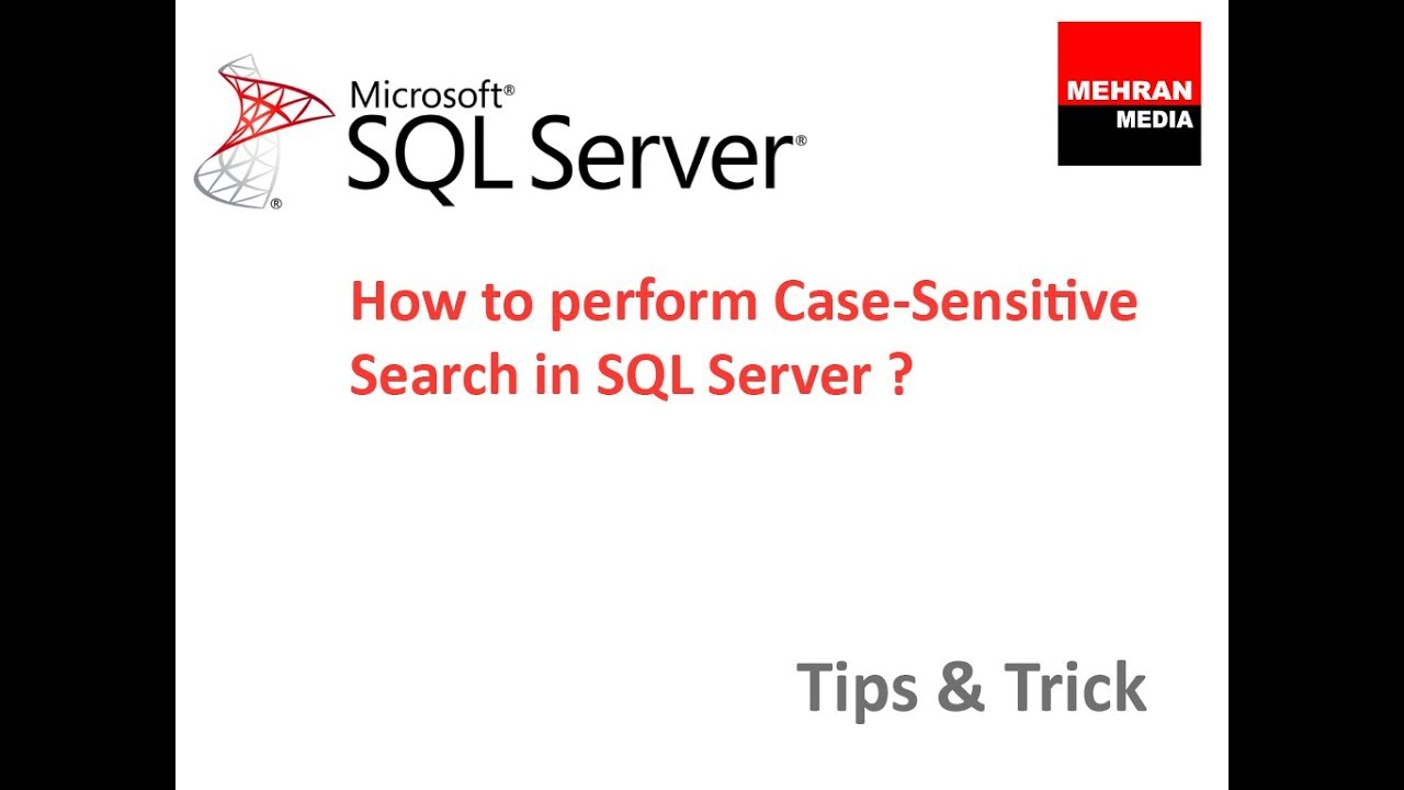 How to perform Case Sensitive Search in SQL Server