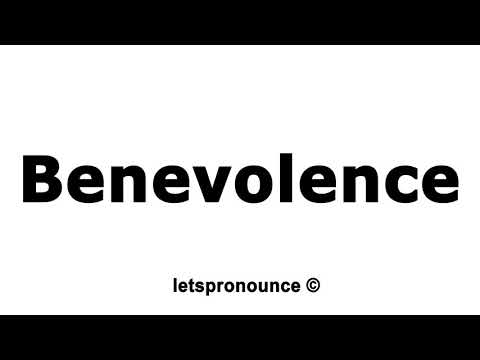 How to Pronounce Benevolence