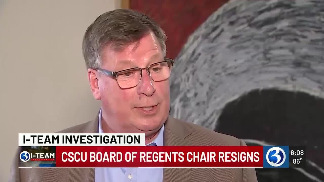 I-Team: CSCU Board of Regents Chair resigns