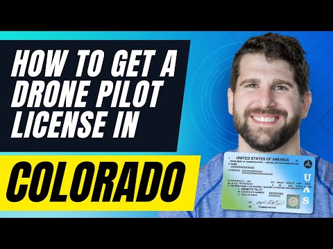 How to Get a Drone Pilot License in Colorado and Become a Drone Pilot in Colorado